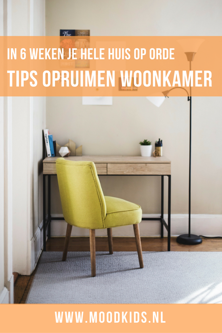 Tips opruimen woonkamer - in 6 weken je hele huis op orde